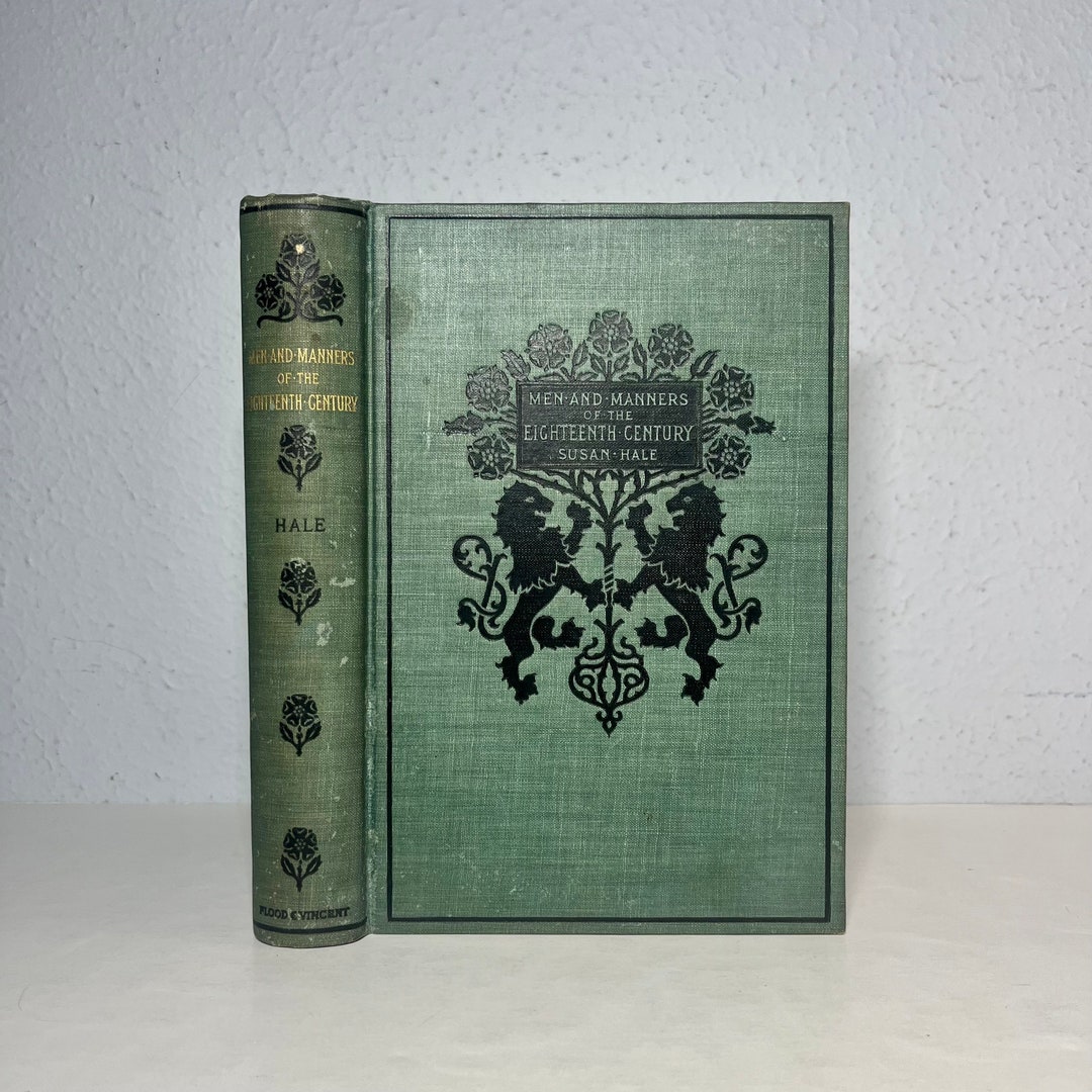 1898 Men and Manners of the Eighteenth Century by Susan Hale, Antique ...