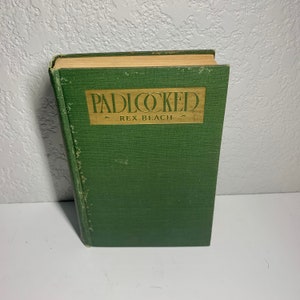 1926 Padlocked by Rex Beach, Antique First Edition Western Book, Rare ...