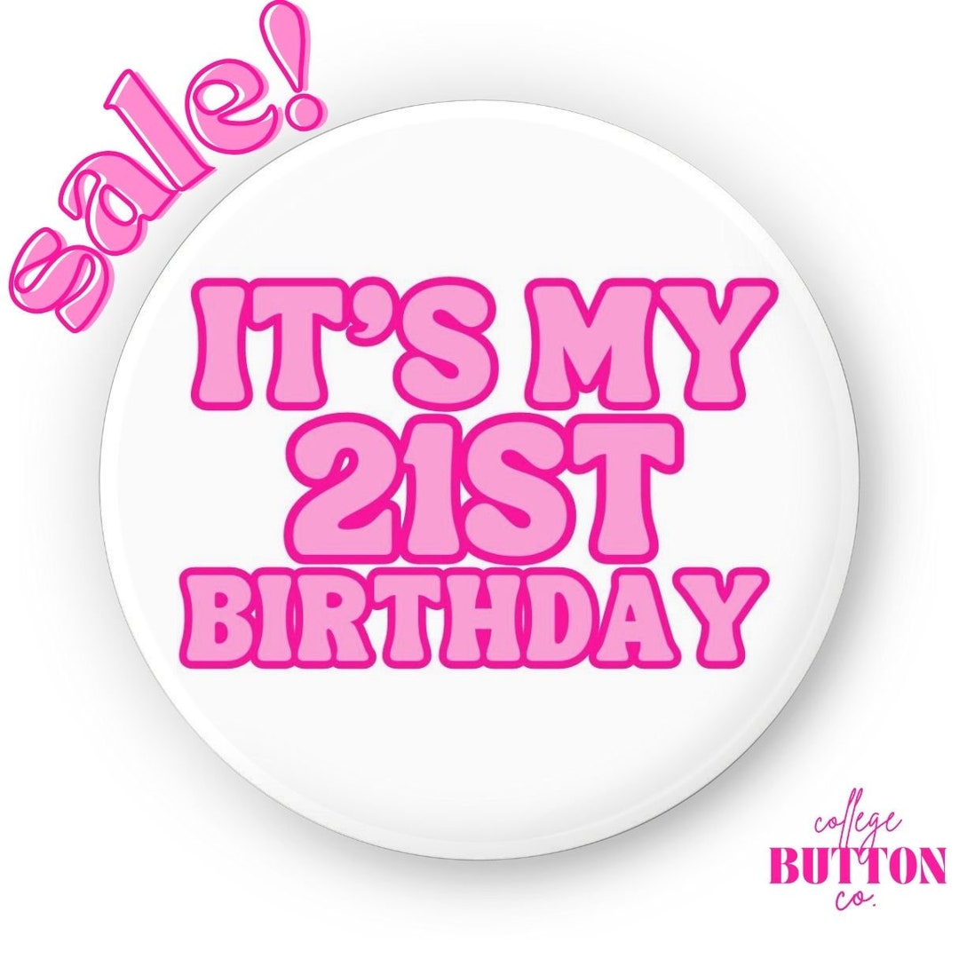SALE 3.5 21st Birthday Button Birthday Pin 21st Bday Accessories Preppy ...
