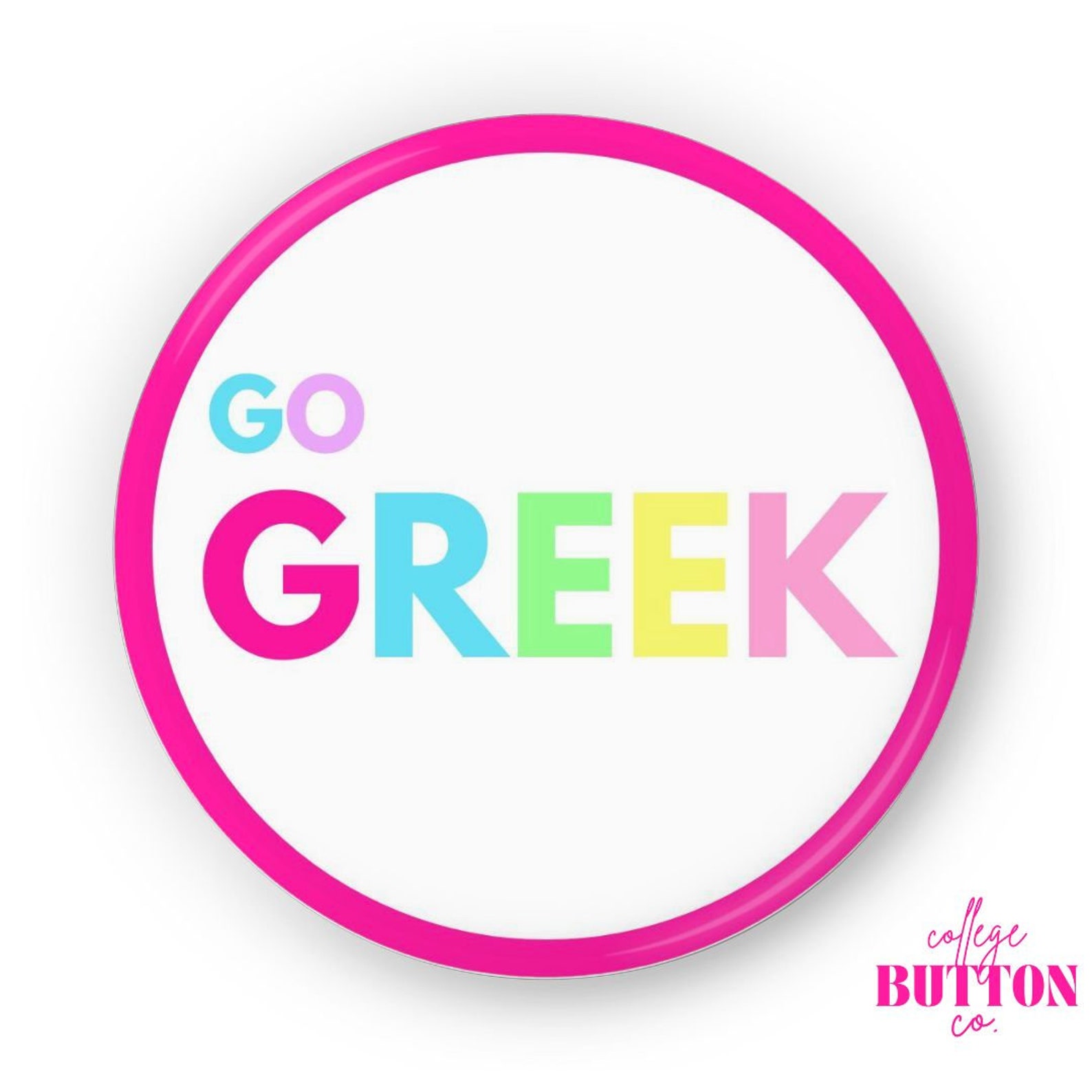 3.5 Go Greek Panhellenic Button Sorority Button Sorority Rush Pin ...