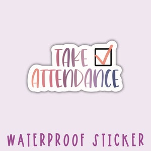 Take Attendance Sticker | Teacher Sticker for Laptop | Attendance ...
