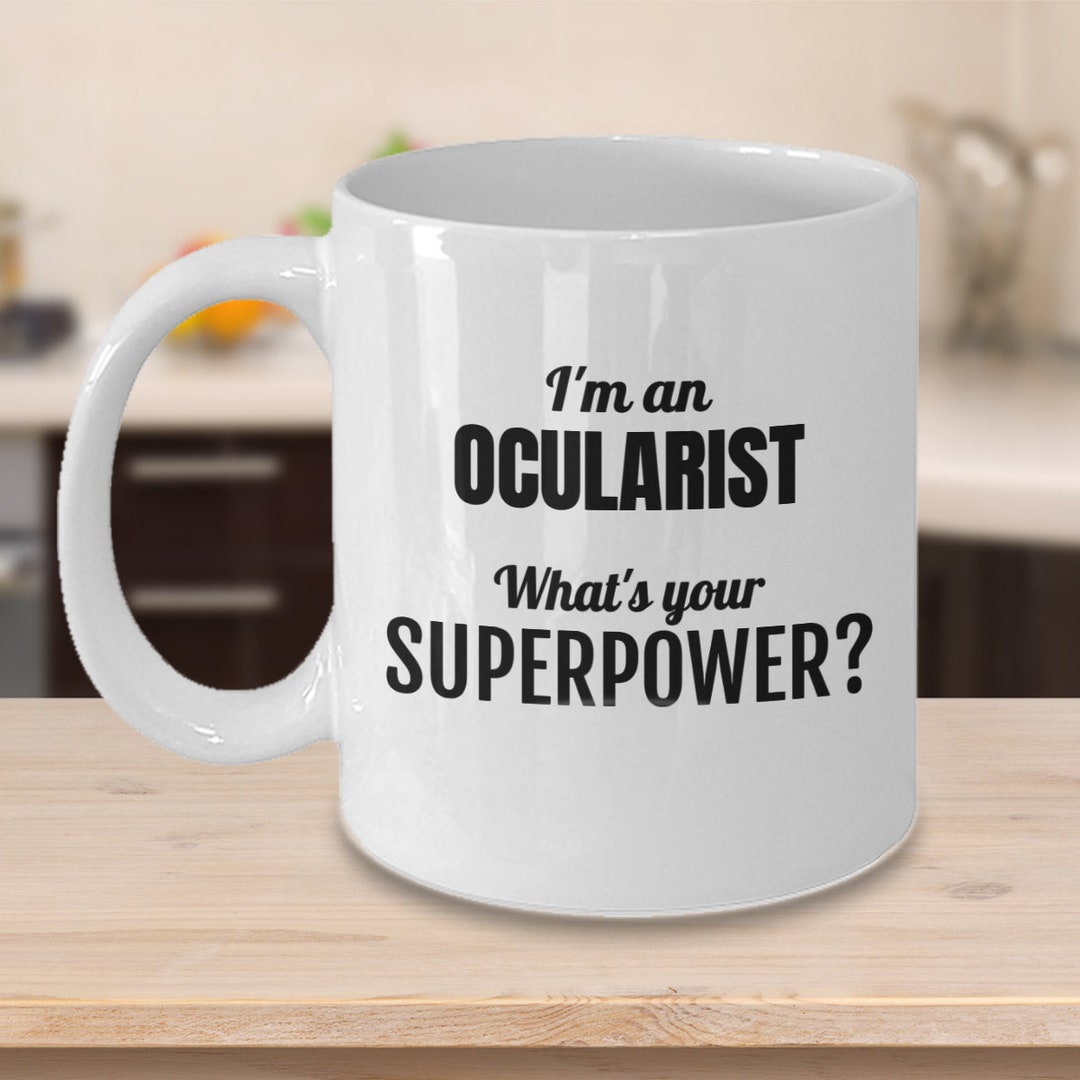 Eye Doctor-ocularist Gift Mug Ocular Prosthesis Present for Ocularist ...