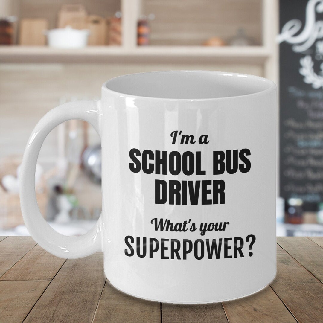 School Bus Driver Appreciation Gift Mug-school Bus Driver Superpower ...