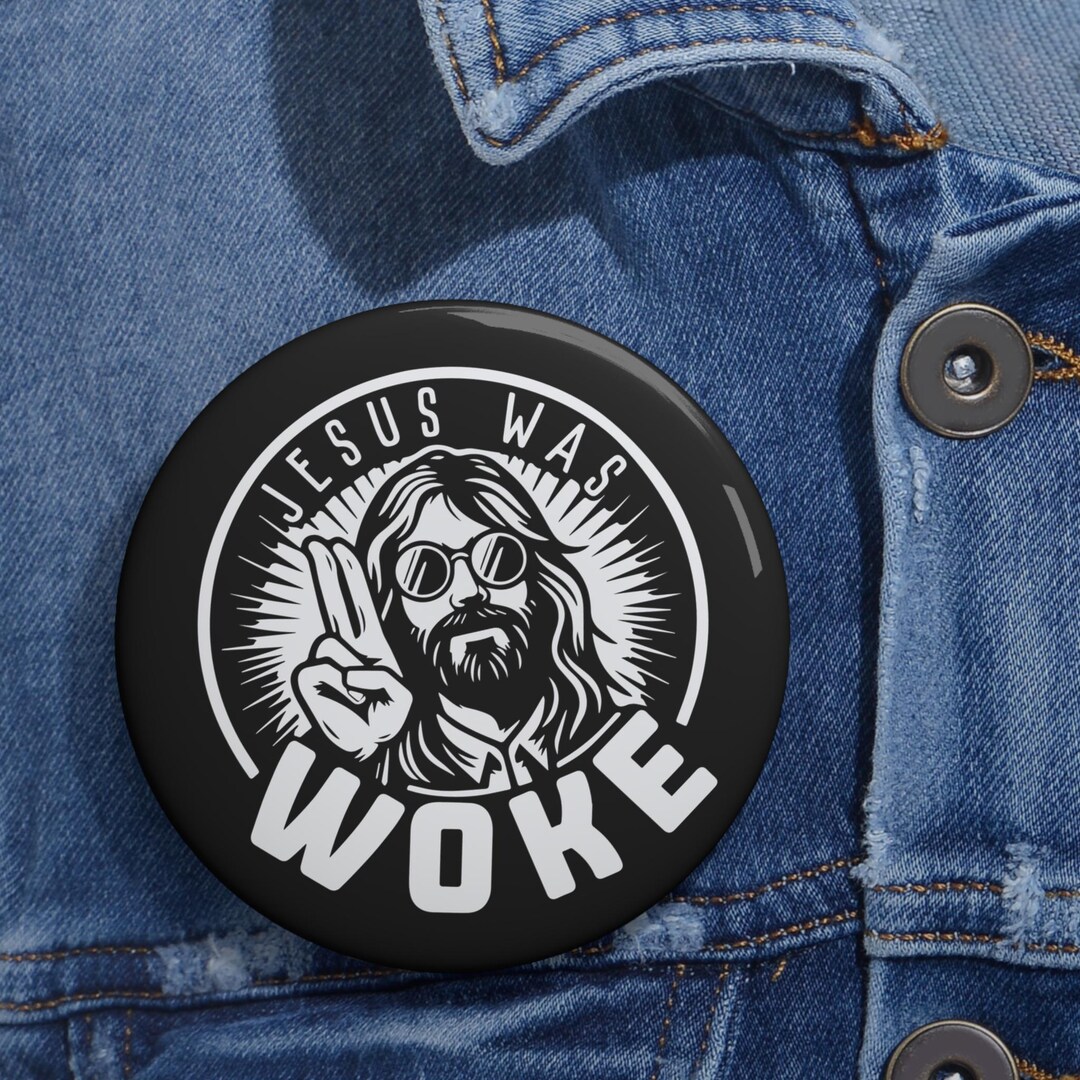 Jesus Was Woke Button, Leftist, Social Justice, Anti Fascist, Equal ...