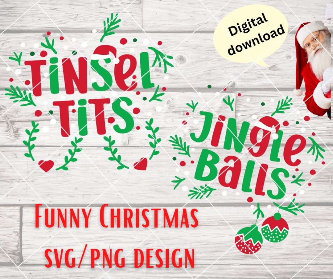 Jingle Balls Tinsel Tits Svg Jingle Balls Tinsel Tits Christmas Balls