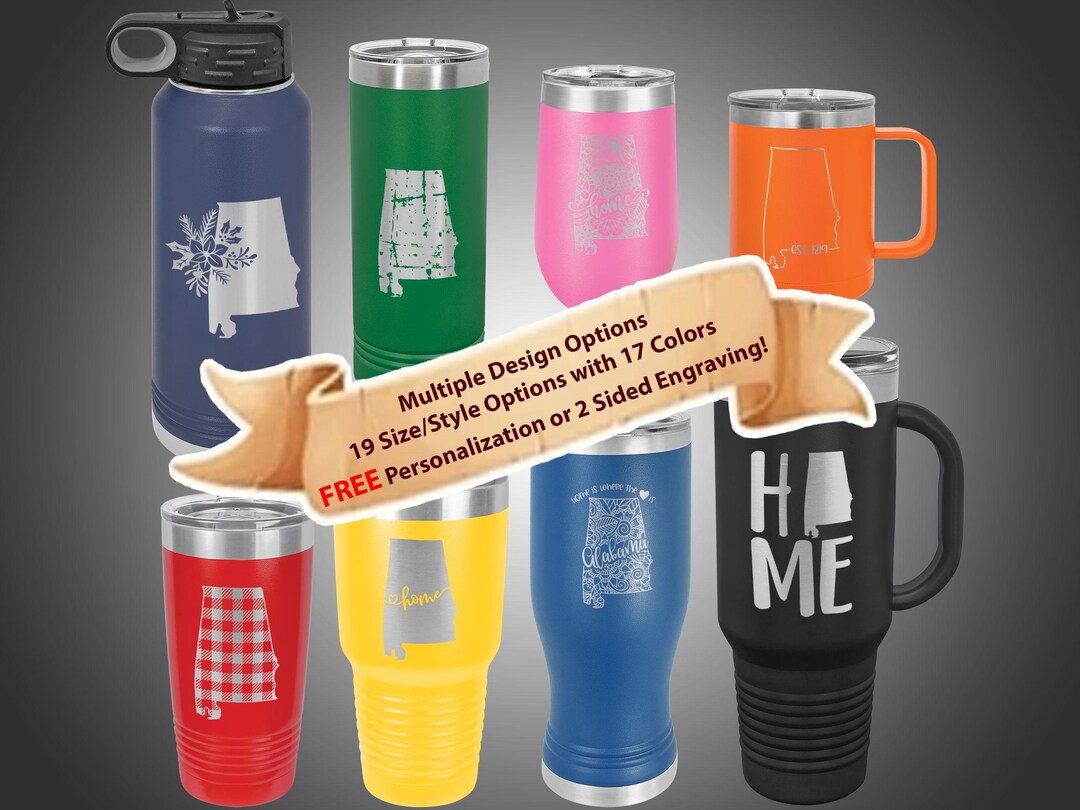State of Alabama Engraved 30oz Stainless Steel Tumbler, Home is Alabama ...