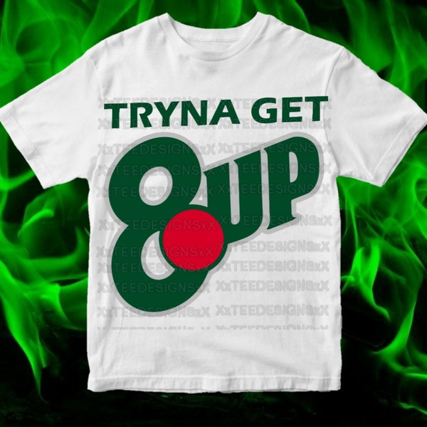 Tryna Get 8up Svg - Etsy