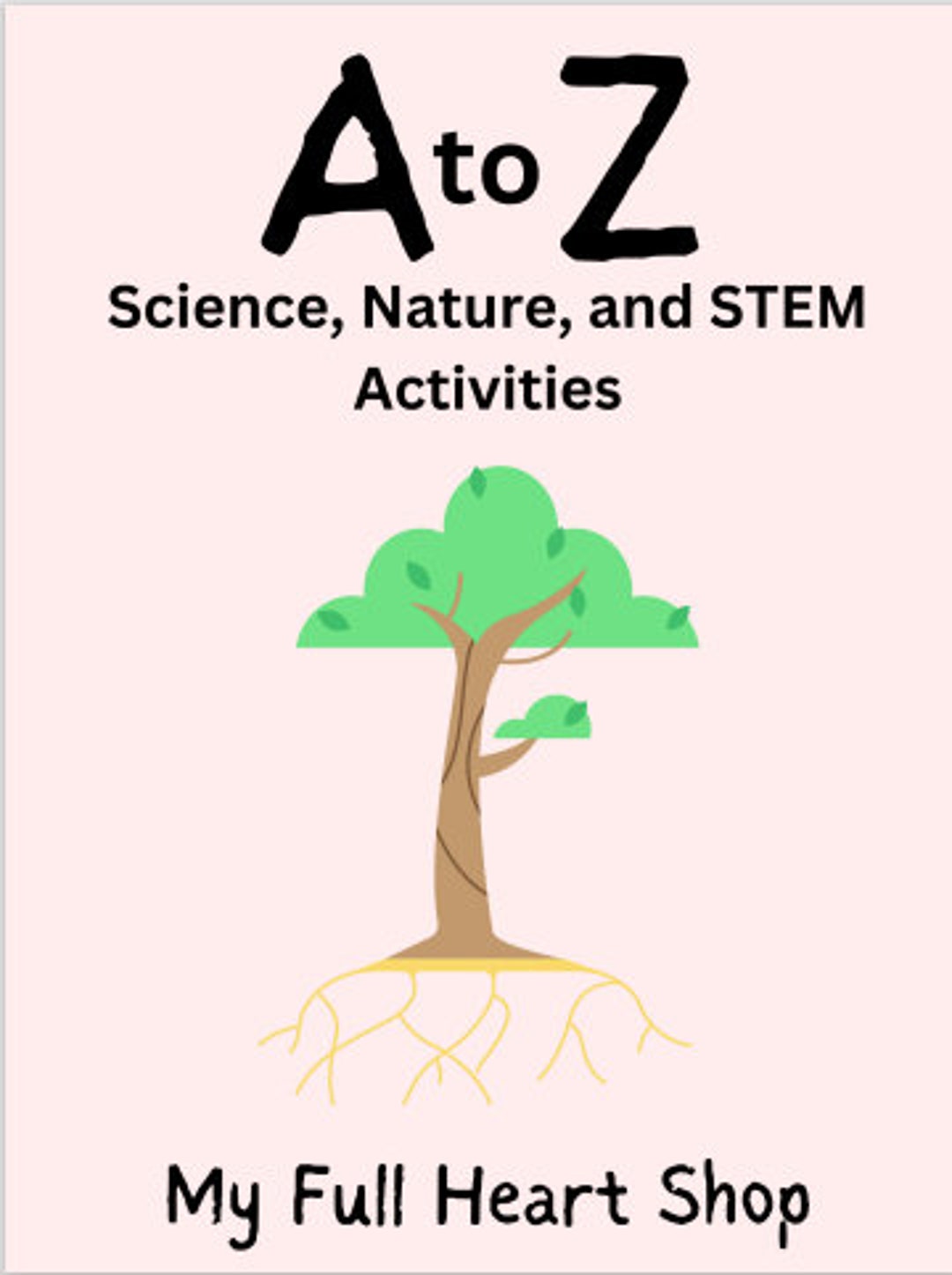 A to Z Science, Nature, and STEM for Preschool Kindergarten Elementary ...