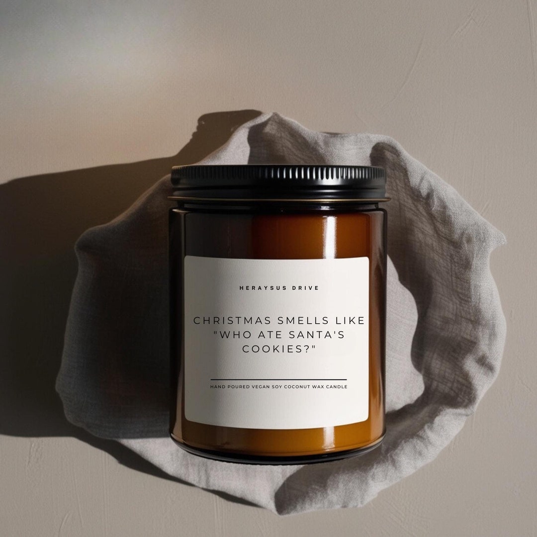 Christmas Smells Like, "who Ate Santa's Cookies?" | Scented Candle Hand ...