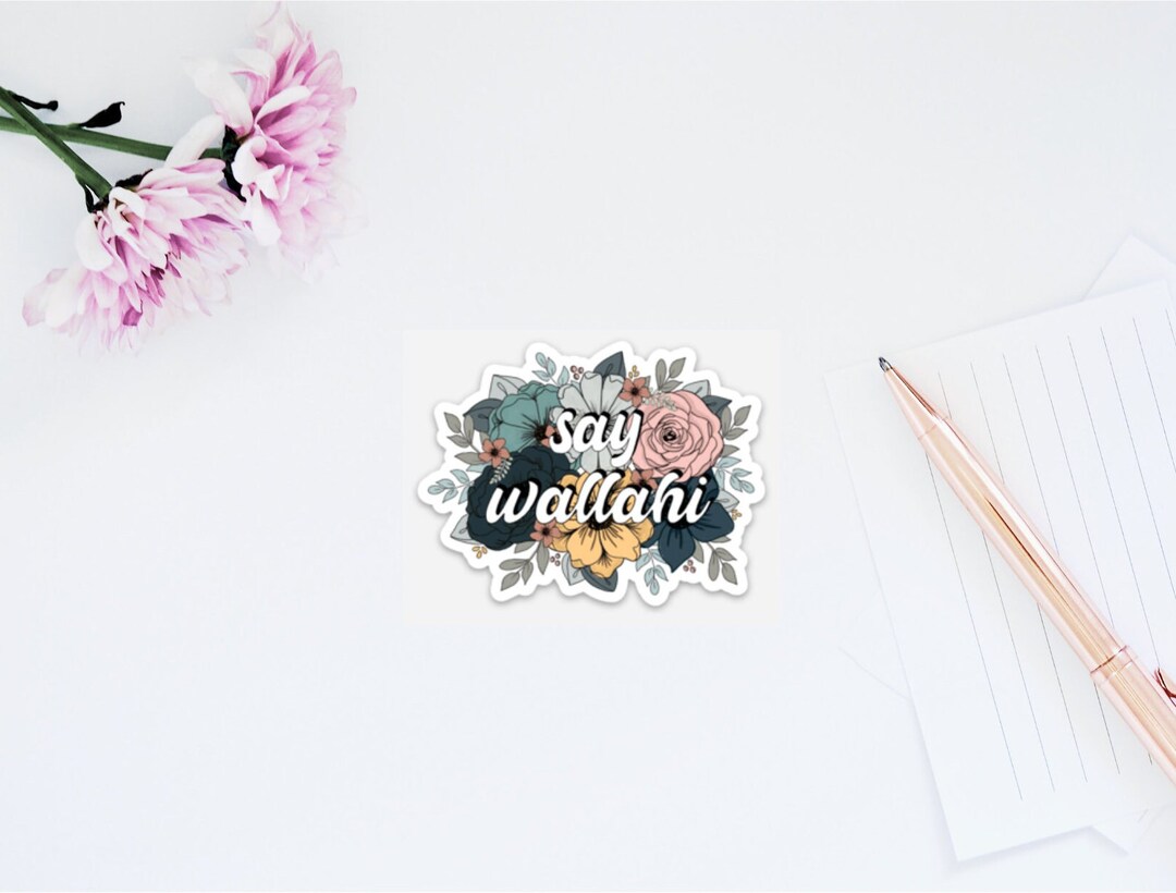 Say Wallahi Floral Die Cut Sticker | Laptop Sticker | Laptop Decal ...