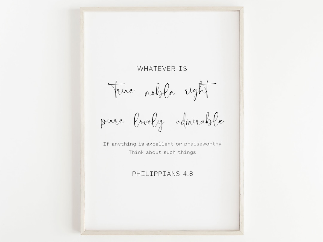 Aesthetic Bible Verse Wall Art, Whatever is True Print, Philippians 4:8 ...