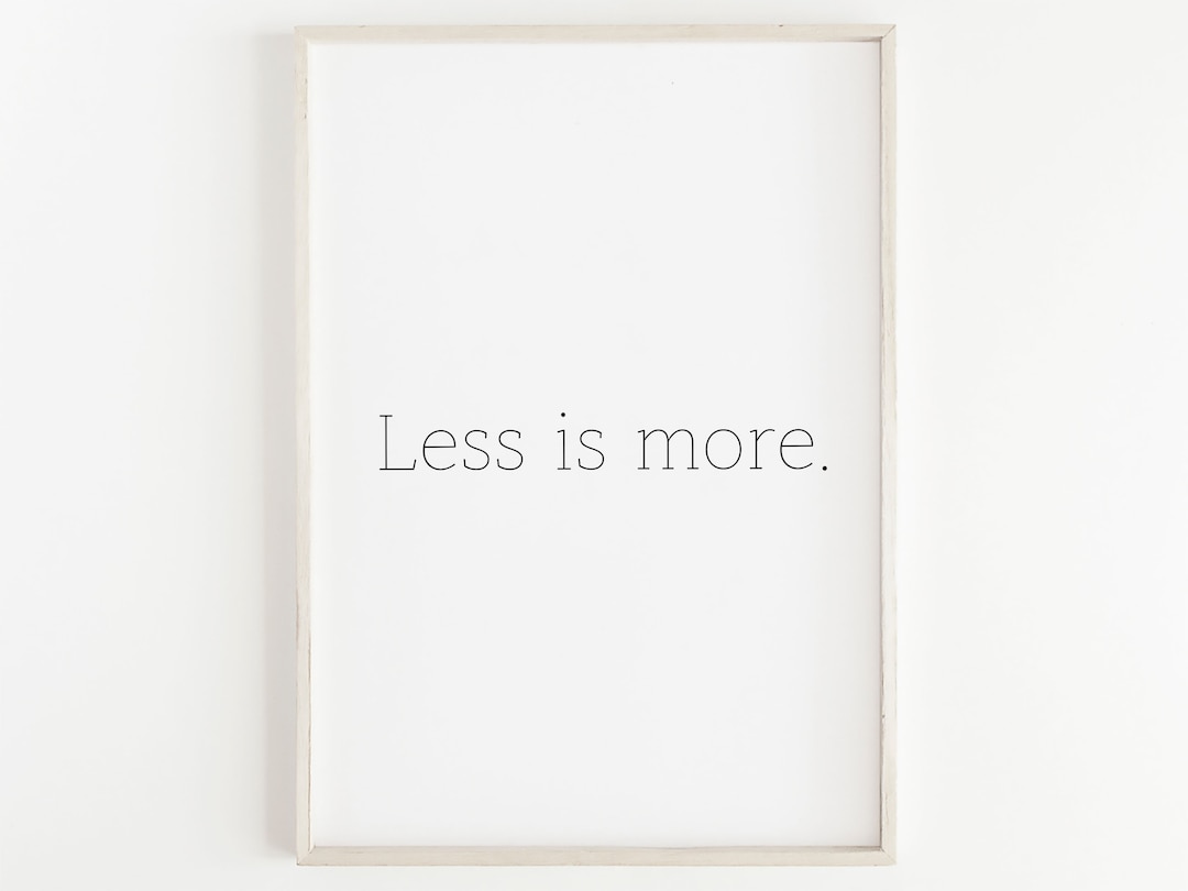 Black and White Wall Art, Less is More Typography Poster, Bedroom Art ...