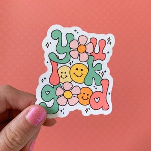 You Look Good Waterproof Sticker | Colorful Happy Preppy Groovy Smile ...
