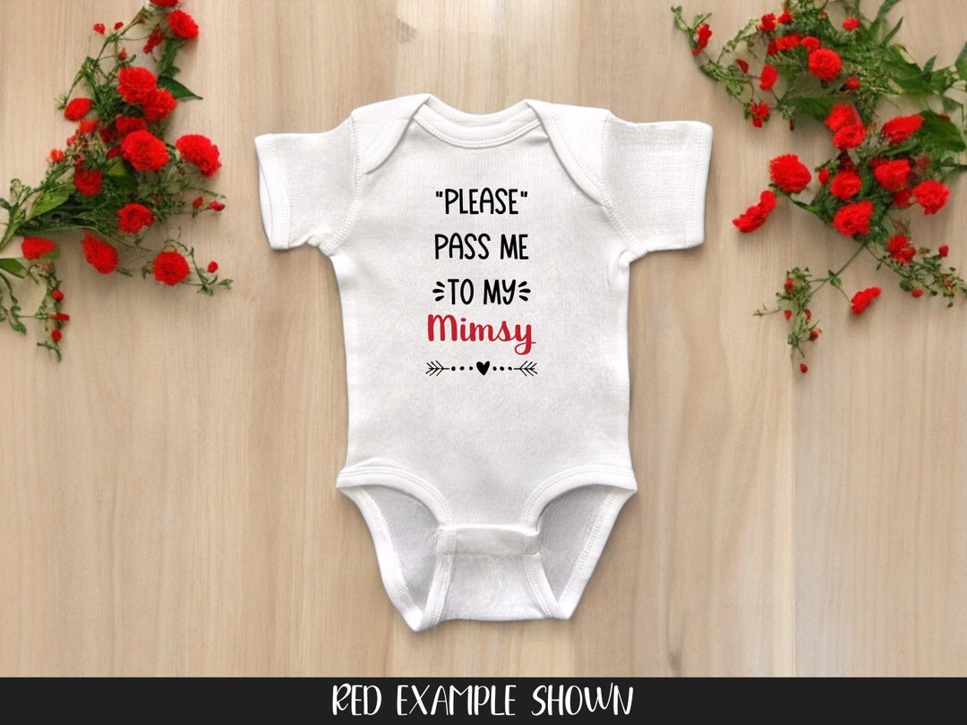 Please Pass Me to My Mimsy Customizable White Infant Bodysuit, Unique ...