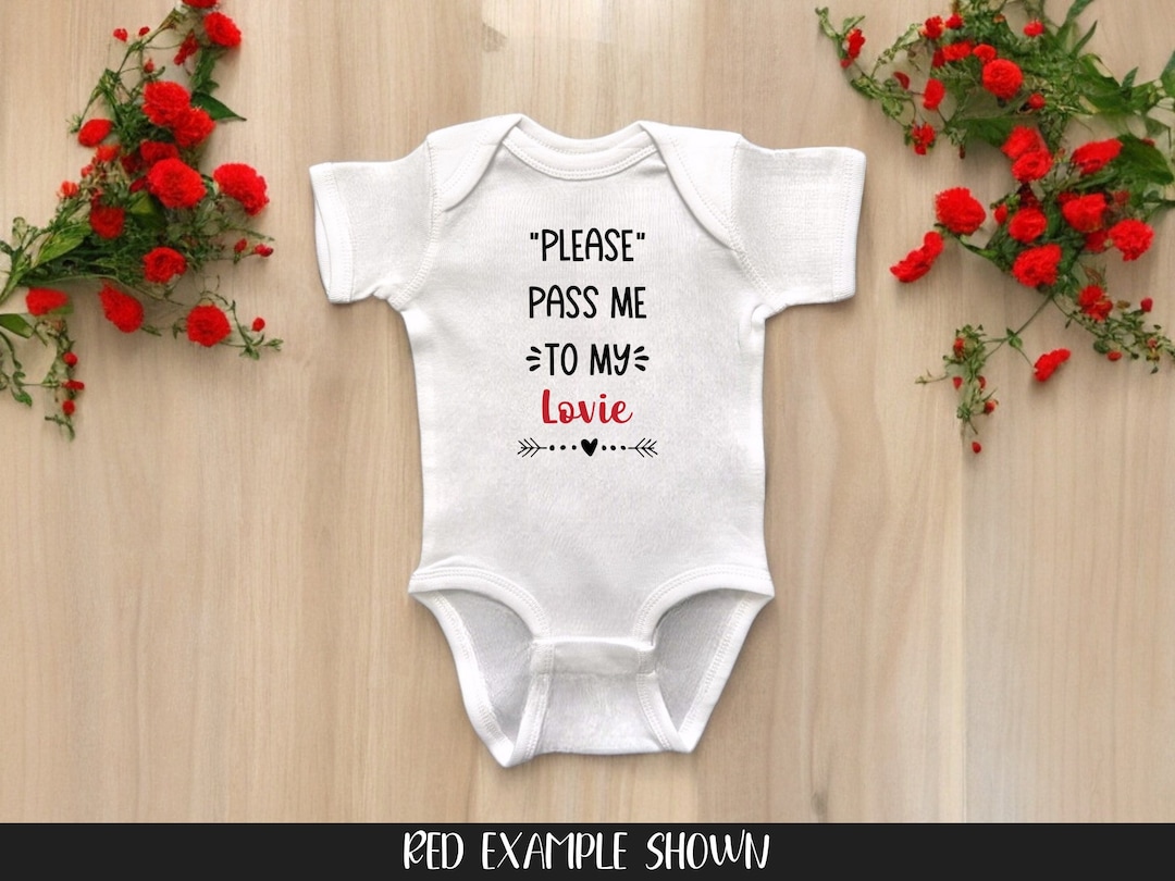 Please Pass Me to My Lovie White Infant Bodysuit, Custom Baby Shower ...