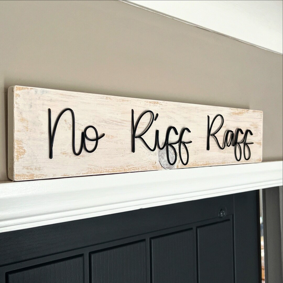 No Riff Raff Sign Rustic Wooden Wall Decoration Plaque Wire Words Funny ...
