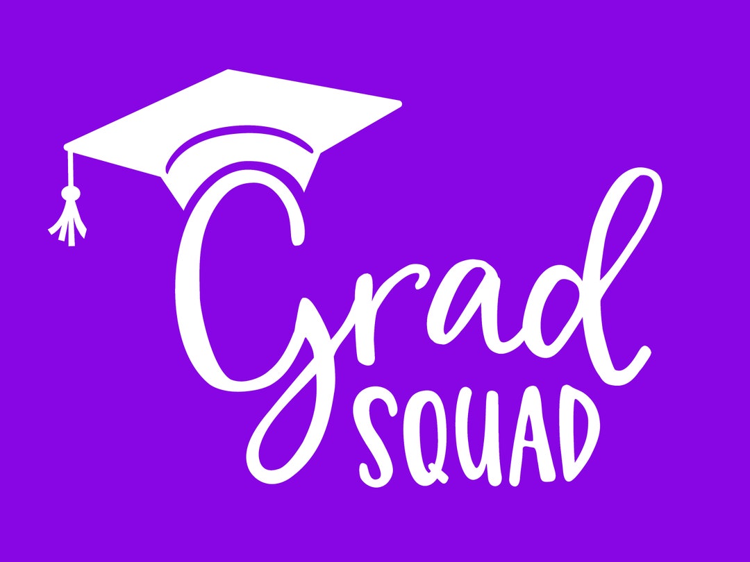 Grad Squad - Class of 2022 Graduation (high School / College Grad ...