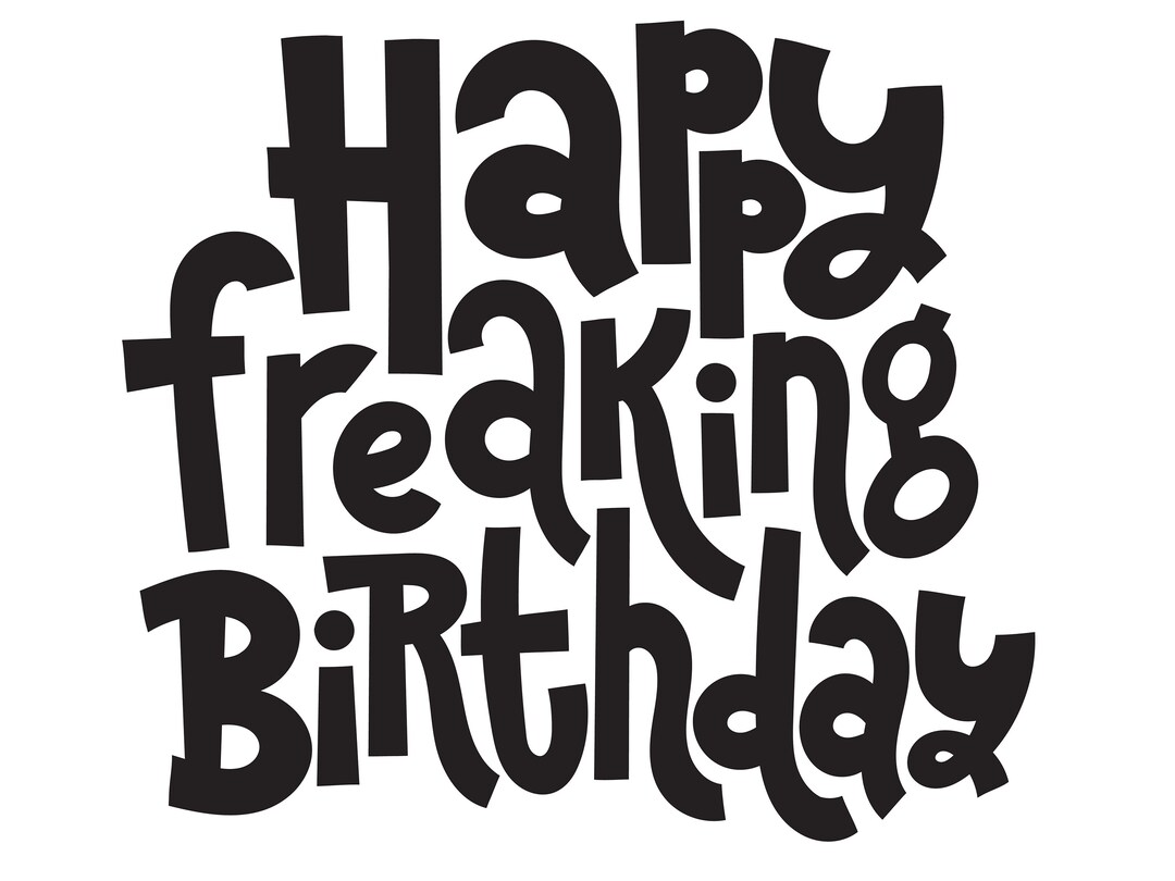 Happy Freaking Birthday 24x18 DOUBLE SIDED Yard Sign "birthday 224" - Etsy
