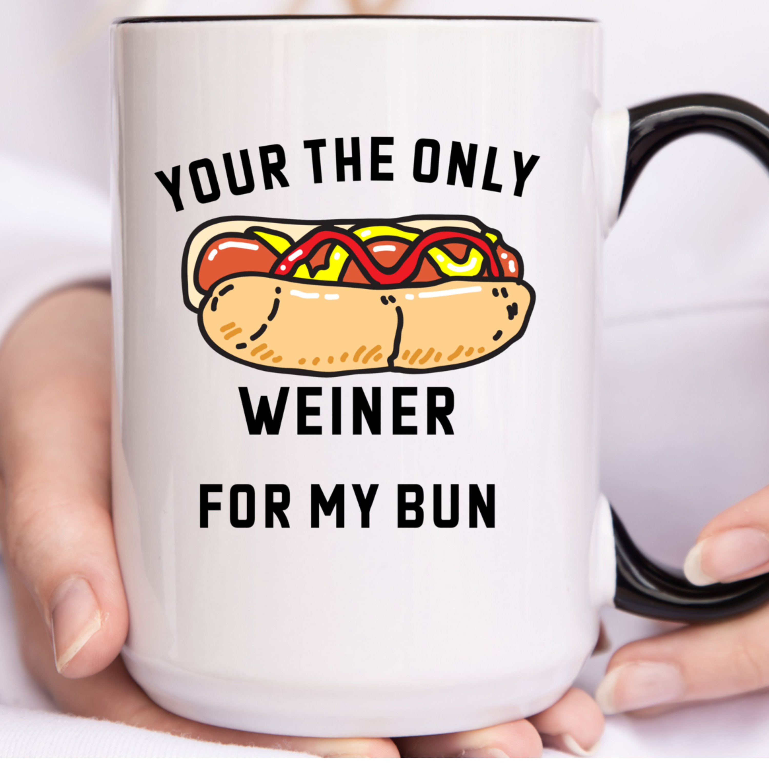 Your the Only Weiner for My Bun Svg/png Inappropriate PNG funny Designs ...