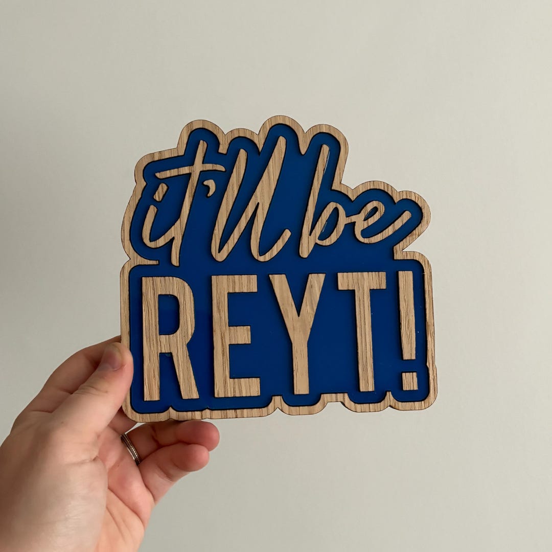 Yorkshire Wall Art | It'll Be Reyt Wooden Sign | Yorkshire Slang Decor ...