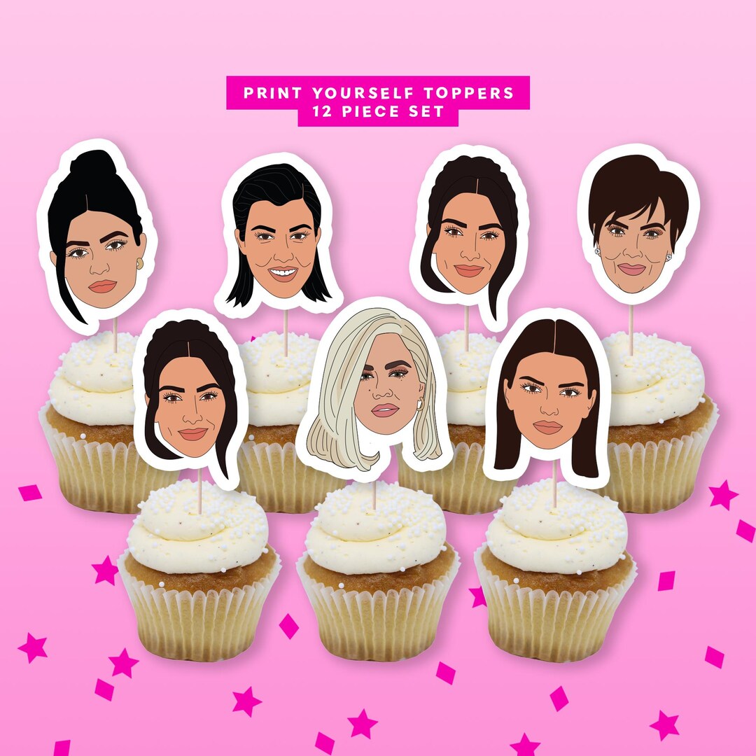 Kardashian Jenner Digital Download Cupcake Topper / Printable DIY Party ...