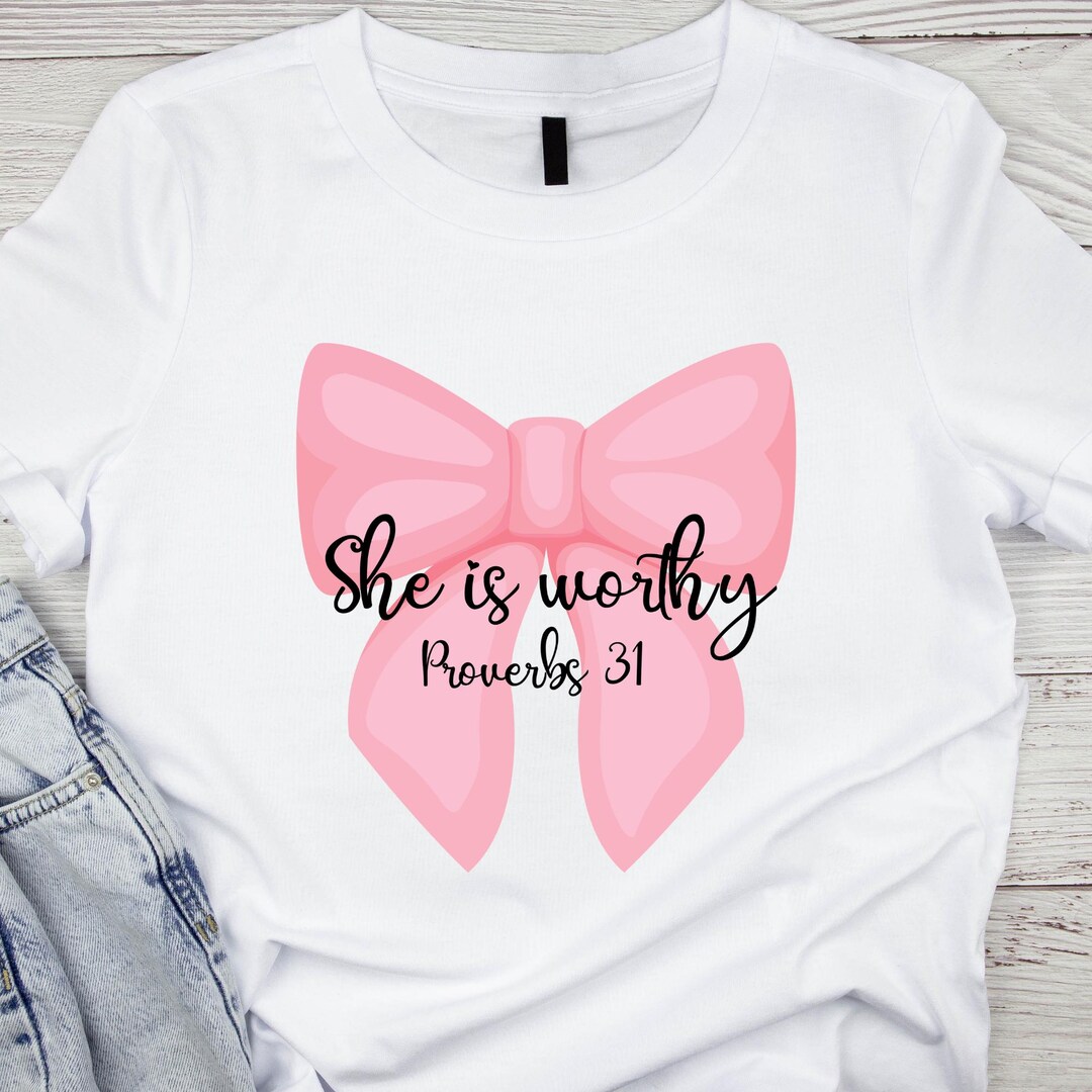 She is Worthy Bow Png File, Sublimation, Woman Christian Png, Girly ...