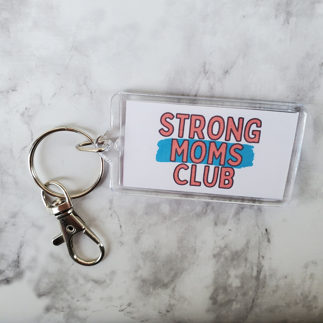Strong Moms Club Keychain for Mom, Empowerment Keychain for Her, Self ...