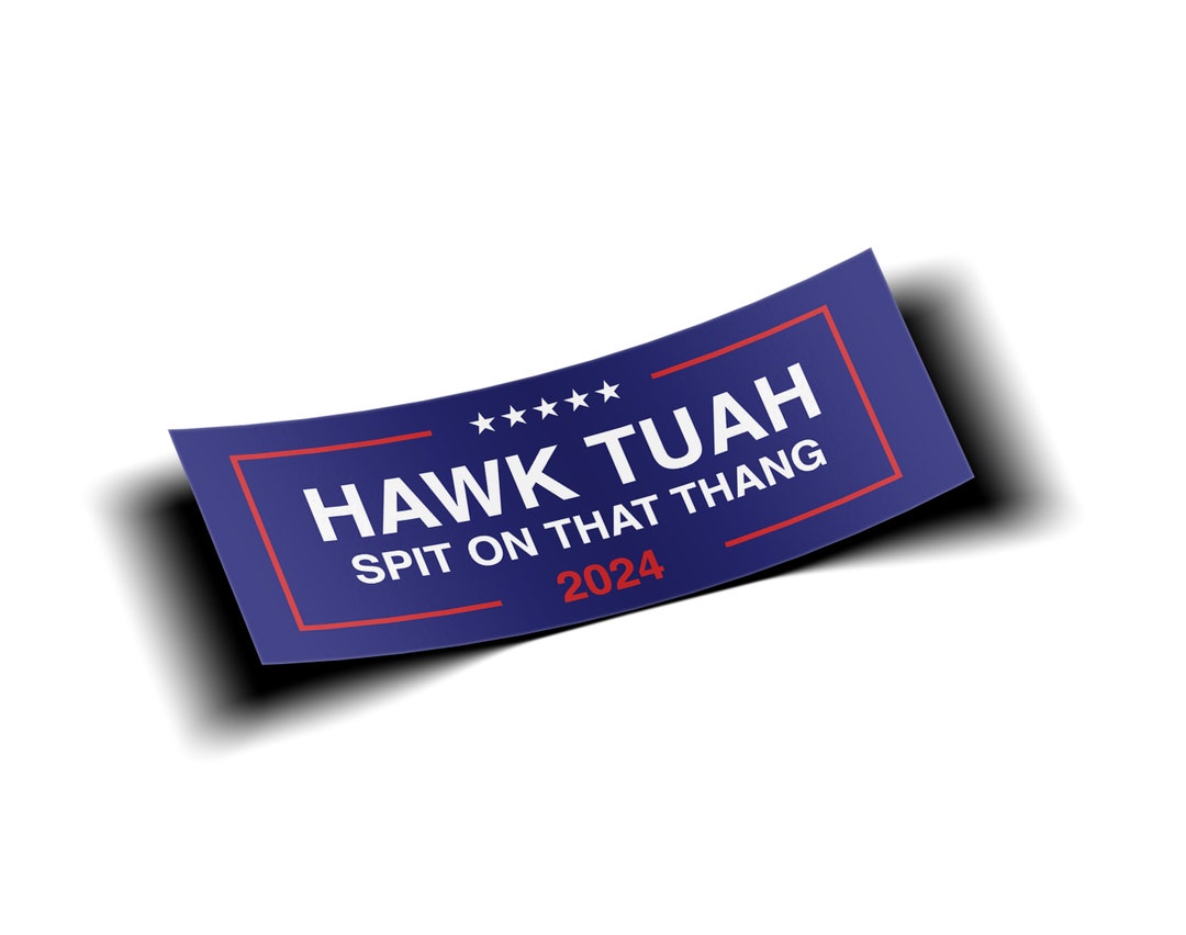 Hawk Tuah High Quality Vinyl Sticker Decal, Cars, Truck Windows , Boats ...