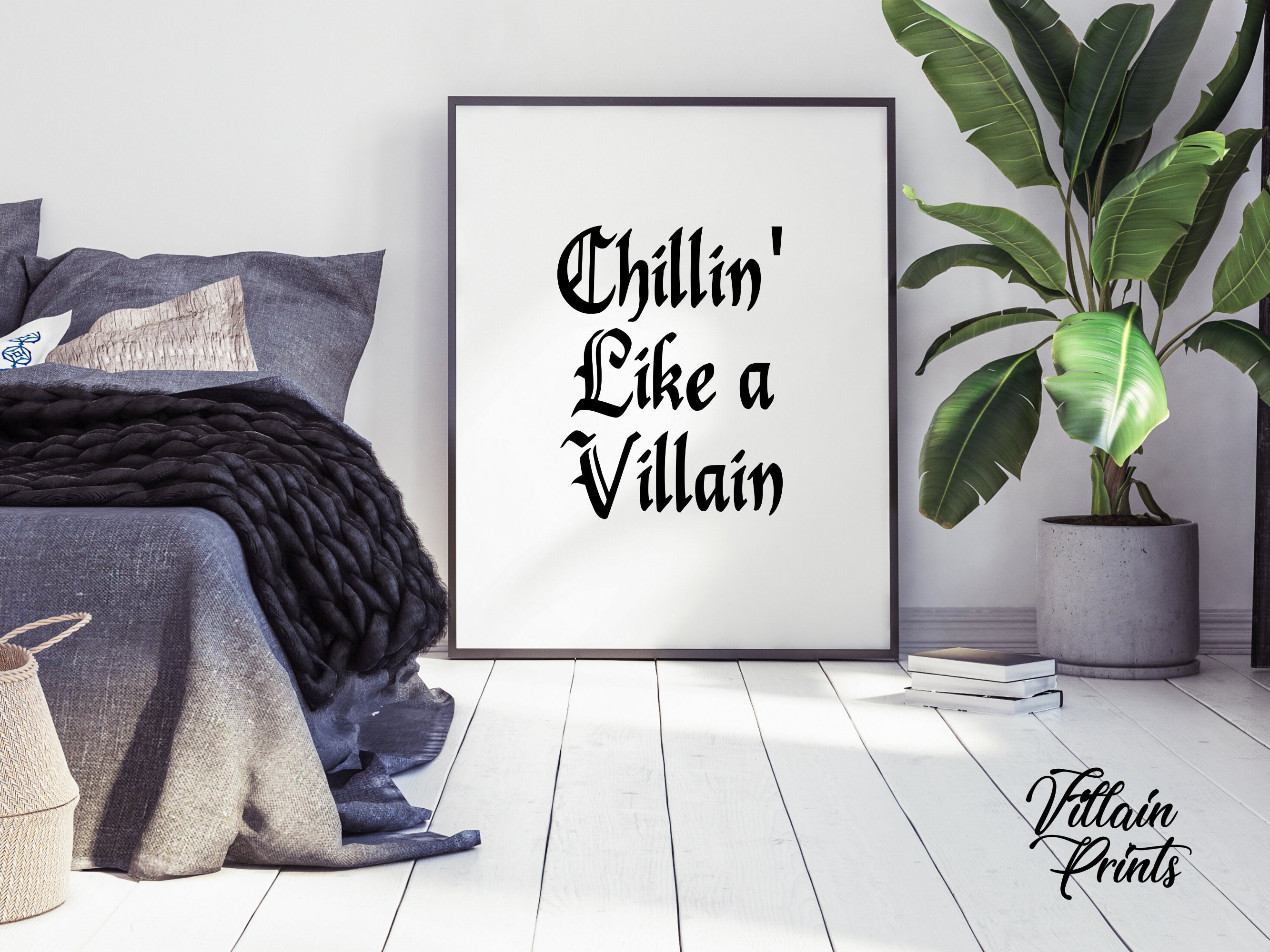 Chillin' Like a Villain Printable Villain Prints - Etsy
