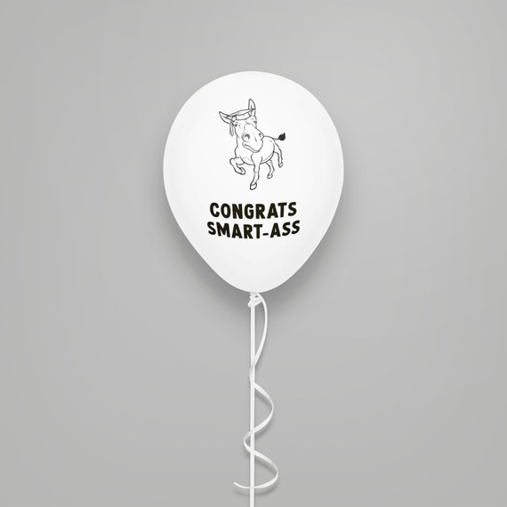 Congrats Smart Ass Graduation Balloons Class of 2022 - Etsy