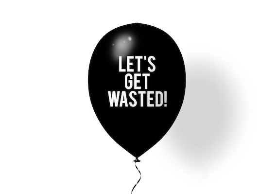 Lets Get Wasted Balloon Birthday Balloon Funny Birthday - Etsy