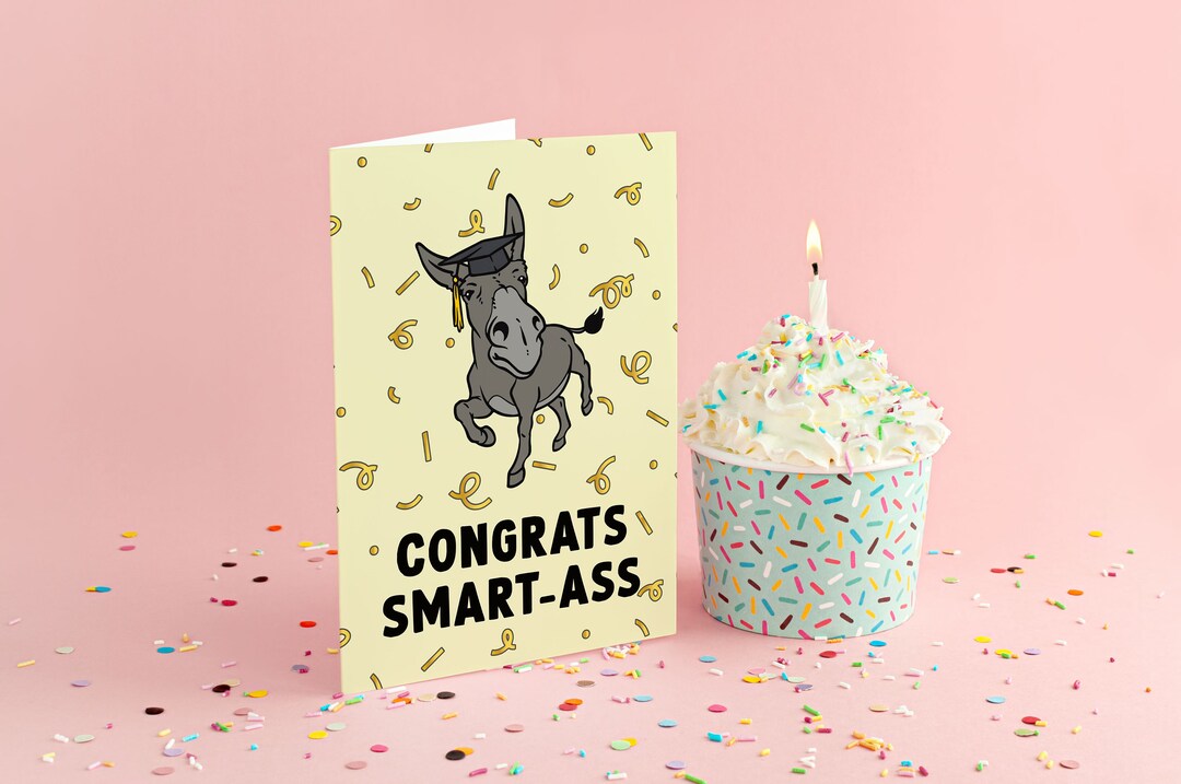 Congrats Smart Ass Greeting Card | Graduation Balloons | Class of 2022 ...
