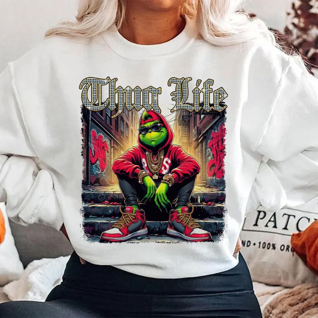 Thug Life Grinch Sweatshirt, Grinchmas Season Christmas Friends ...