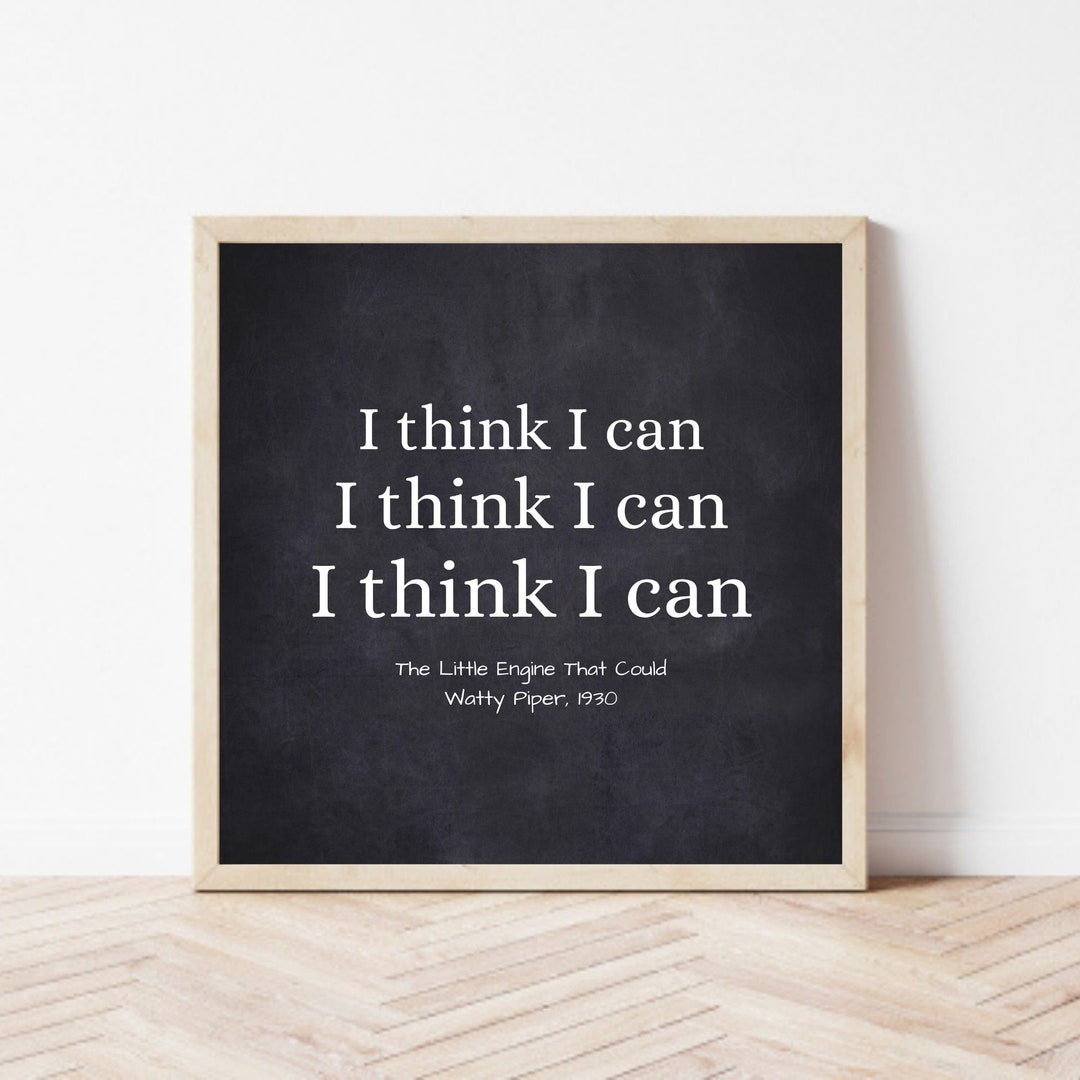 The Little Engine That Could Downloadable Print I Think I Can, I Think ...