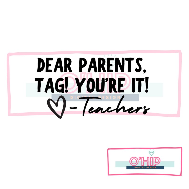 Hey Parents Tag You're It Love Teachers SVG PNG, Teacher Last Day of ...