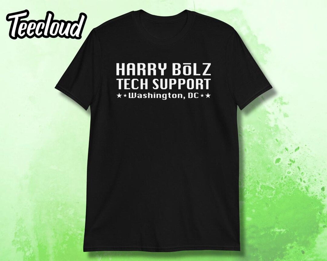 Harry Bolz Tech Support T-shirt Funny Political Shirt, DOGE Shirt ...