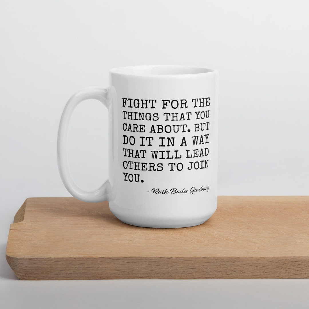 Notorious RBG Ruth Bader Ginsburg Quote Mug | RGB Mug, RGB Quote ...