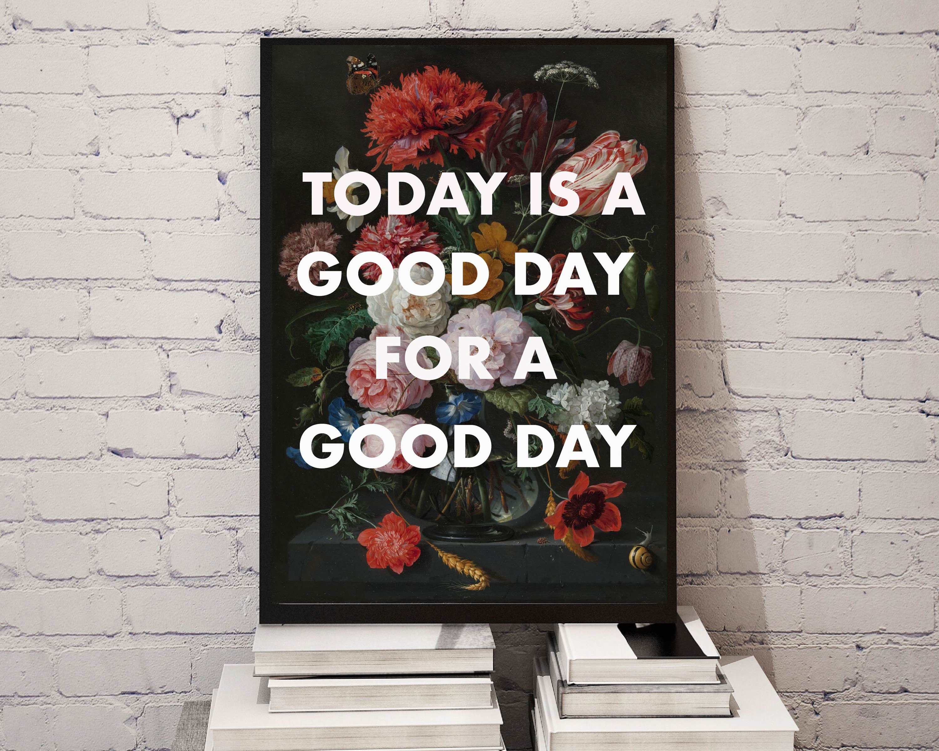 Today is A Good Day for A Good Day Still Life Printable Art ...