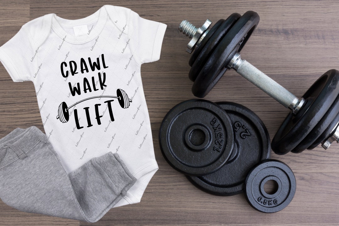 Crawl Walk Lift | Baby Weightlifting Shirt | Digital Download - Etsy