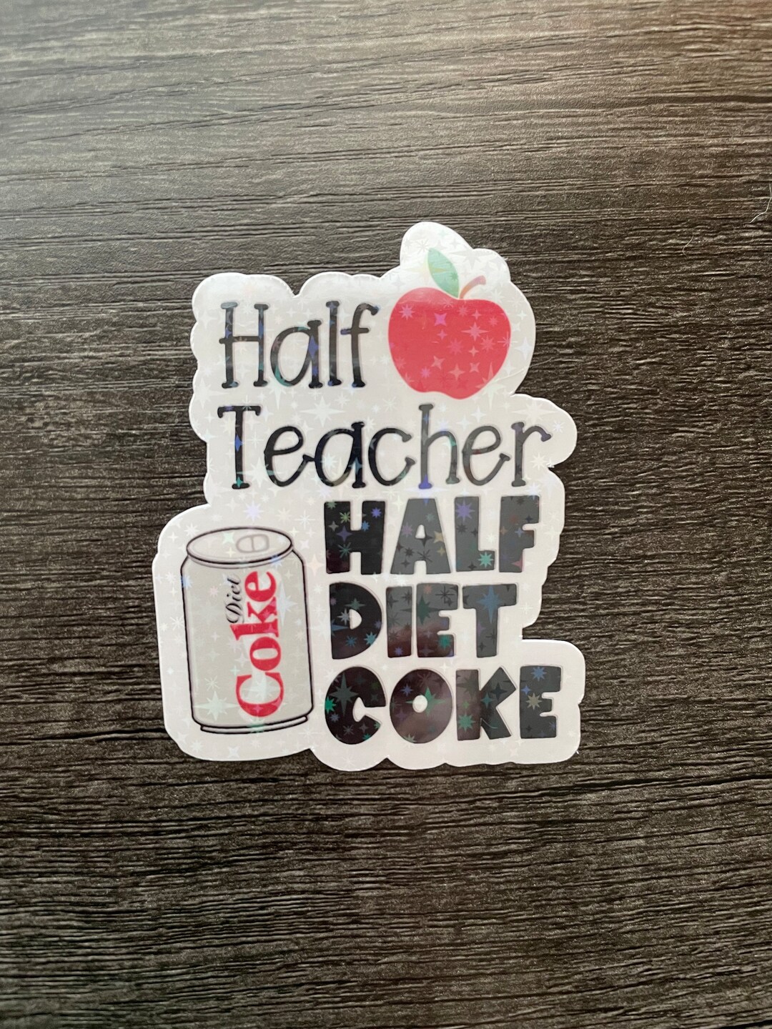 Half Teacher Half Diet Coke Sticker Dr. Pepper Cherry Coke Water ...