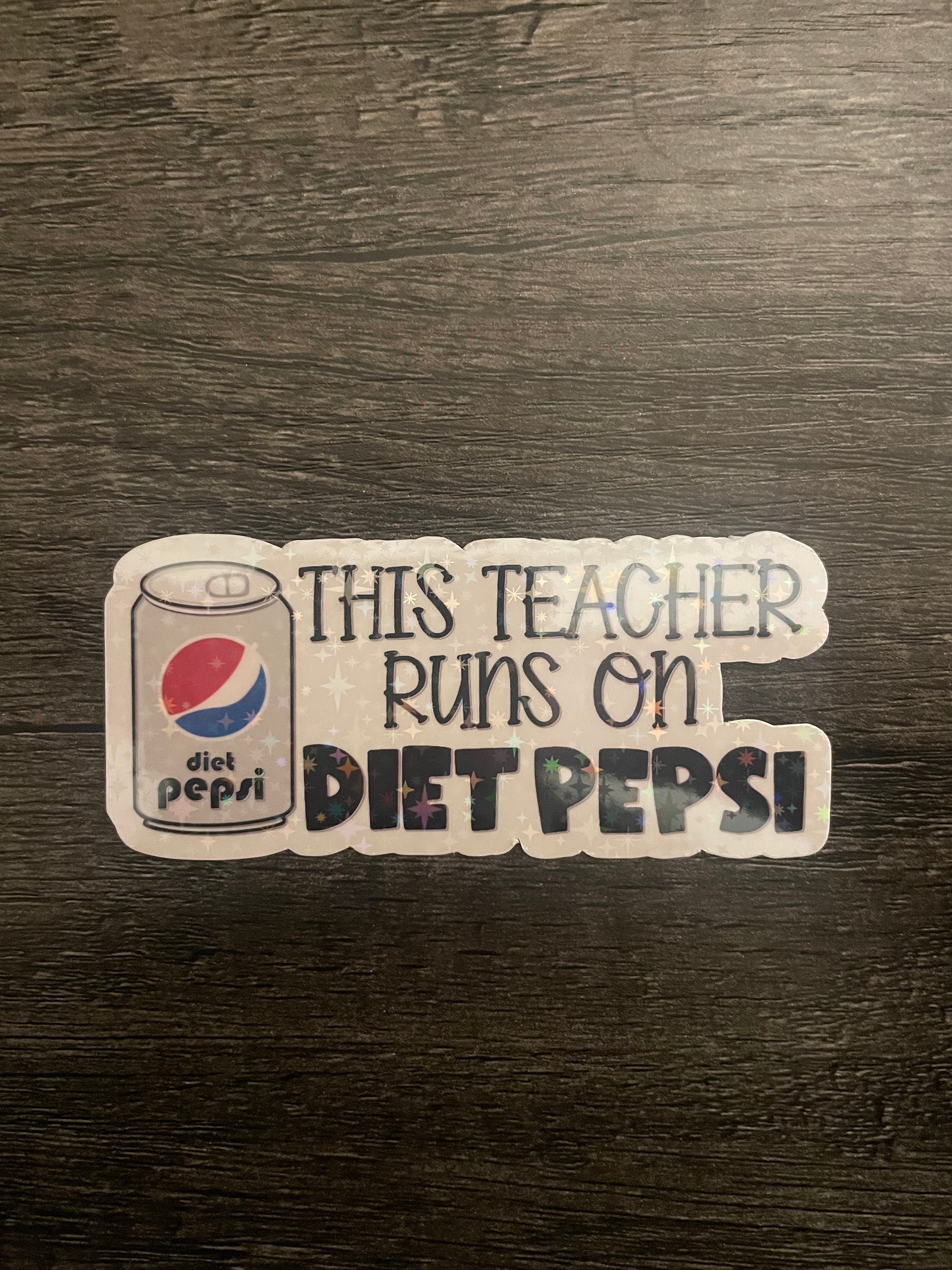 This Teacher Runs on Stickers Diet Coke Diet Pepsi Sweet - Etsy