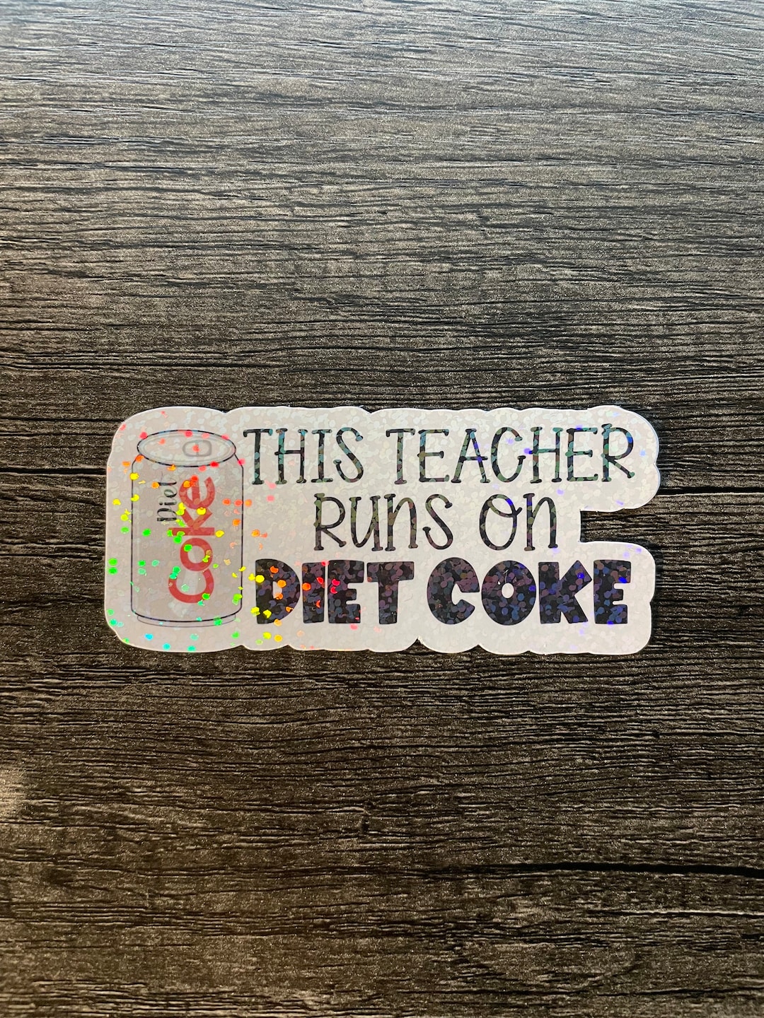 This Teacher Runs on Stickers | Diet Coke | Diet Pepsi | Sweet Tea ...