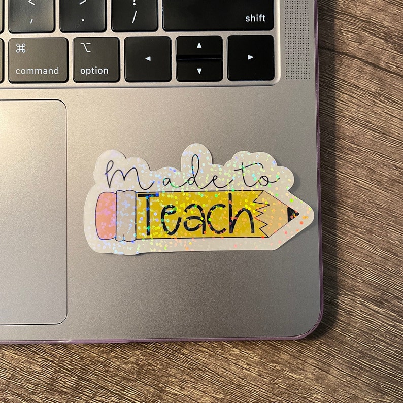 Made to Teach Sticker Sparkly Holographic Teacher Sticker Water ...