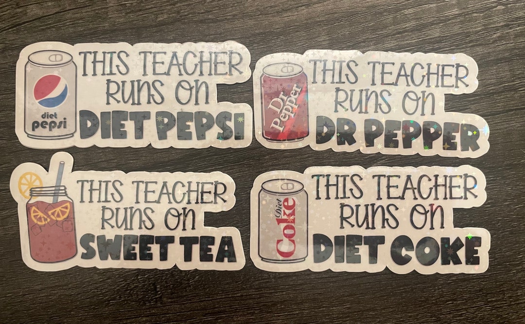 This Teacher Runs on Stickers Diet Coke Diet Pepsi Sweet - Etsy