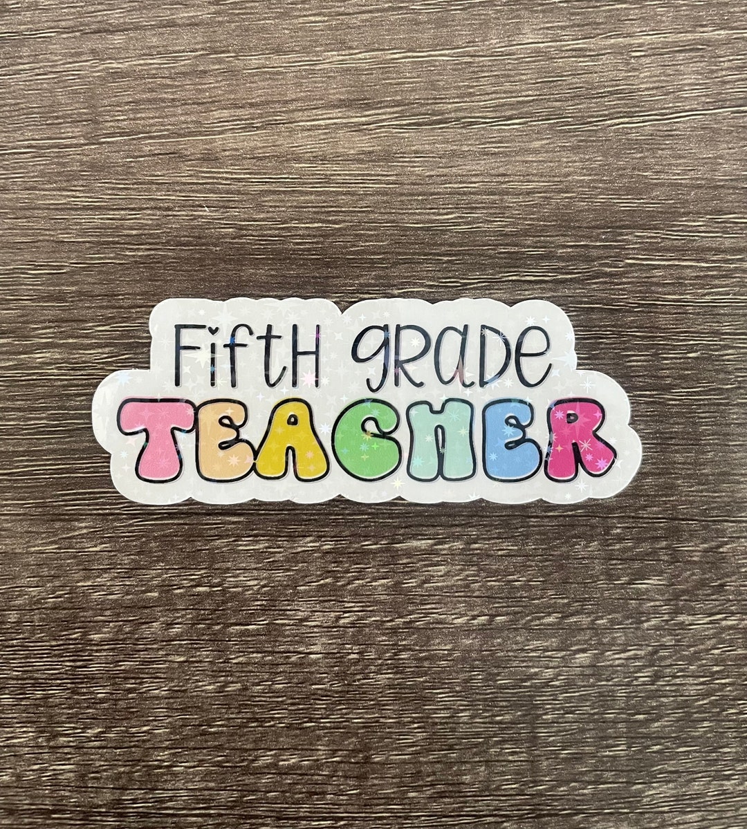 Groovy Fifth Grade Teacher Sticker | Sparkly Holographic Teacher ...