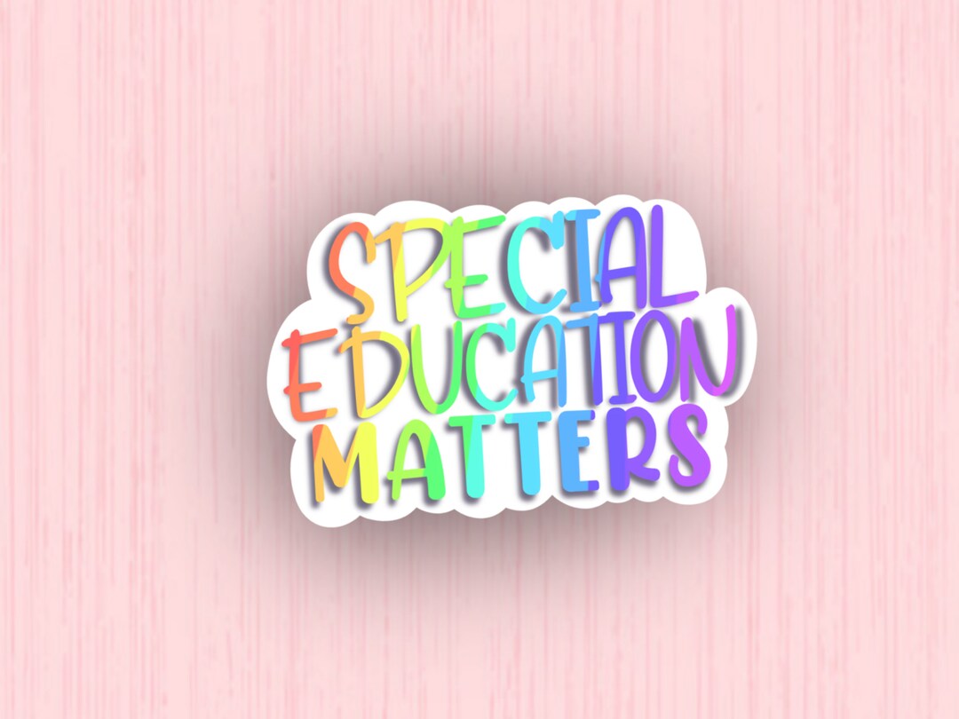 Special Education Matters | Special Education Sticker | Teacher Sticker ...
