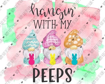Hangin With My Peeps | Etsy