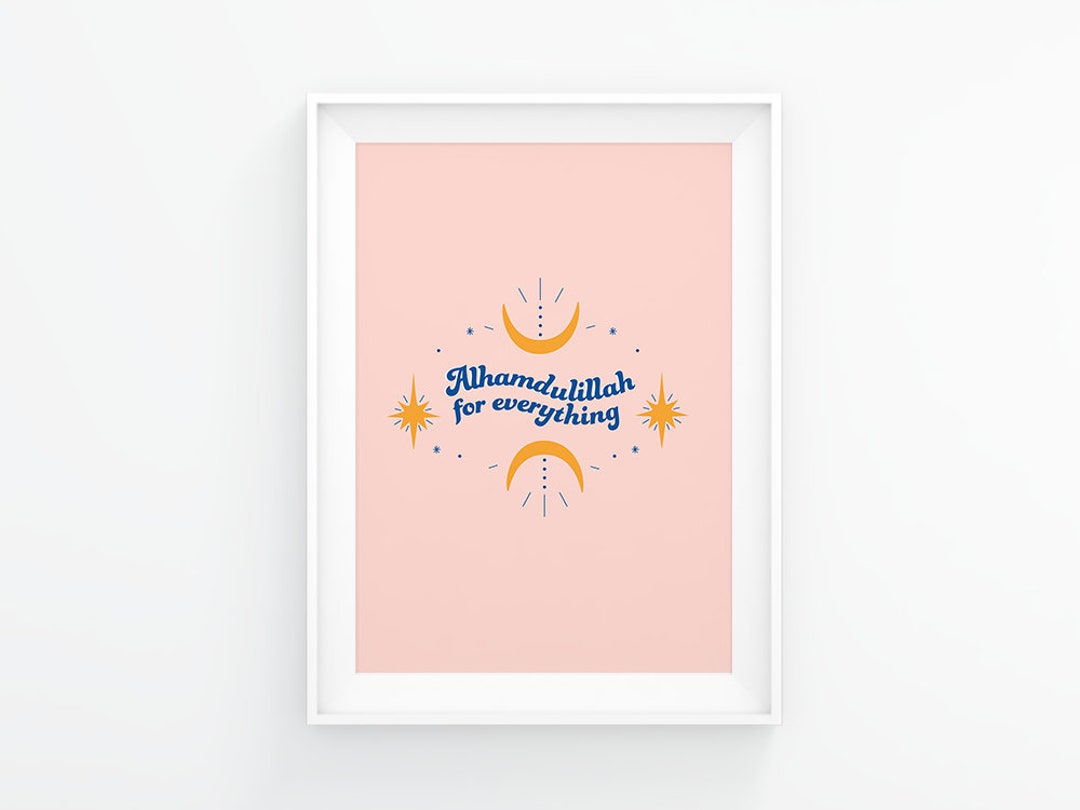 Alhamdulillah for Everything Art Print,8x10 Mini Poster,8x10 Art Print ...