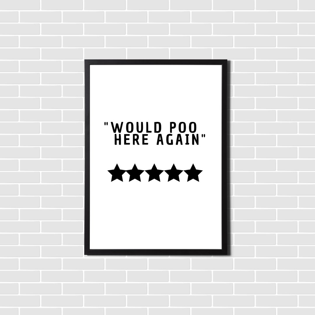 Funny Bathroom Quote Poster: "would Poo Here Again" - Modern Toilet Art ...