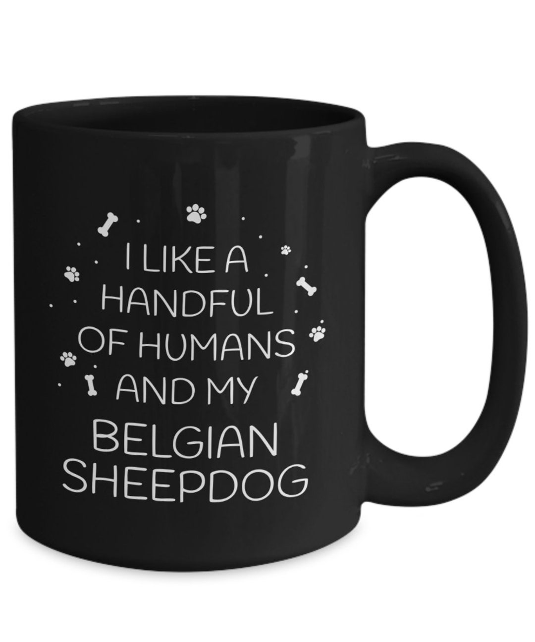 Funny Belgian Sheepdog Coffee Mug, Dog Mug, Gift for Dog Lovers, I Like ...